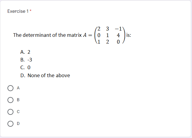 Solved Exercise 1* The determinant of the matrix A 2 0 1 3 | Chegg.com