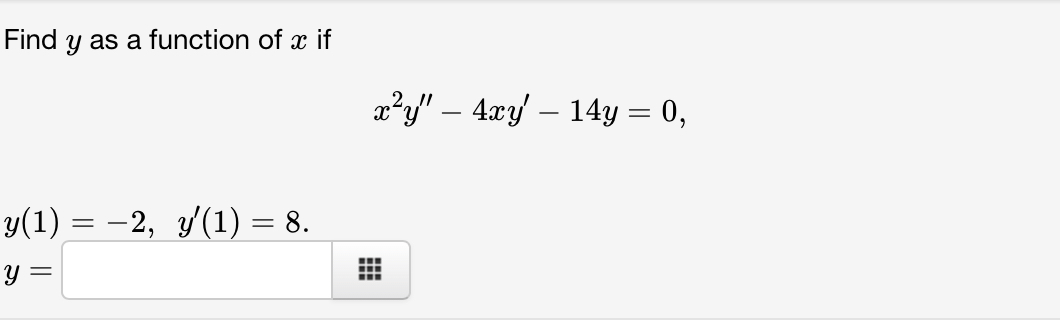 Solved Find y as a function of x if x2y′′−4xy′−14y=0 | Chegg.com