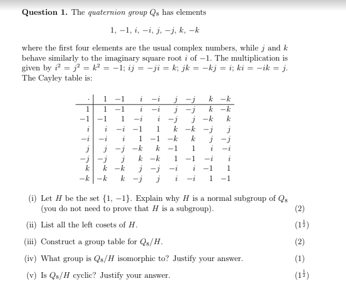 Solved Question 1. The quaternion group Q8 has elements 1, | Chegg.com