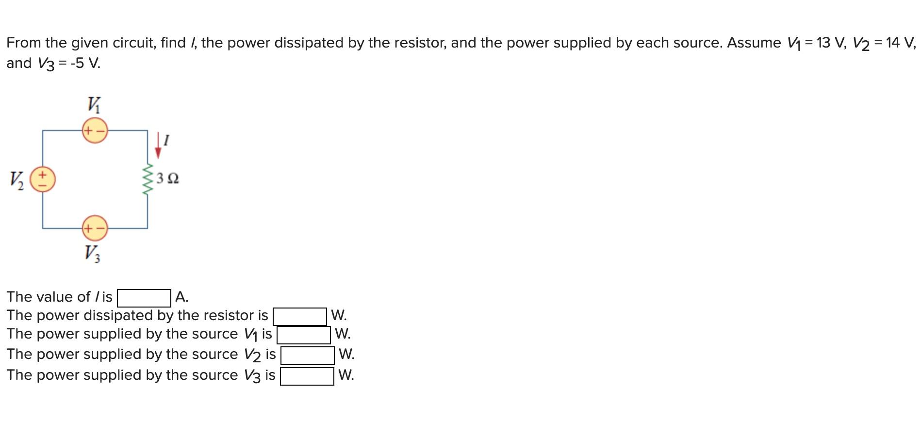Solved From the given circuit, find I, the power dissipated | Chegg.com