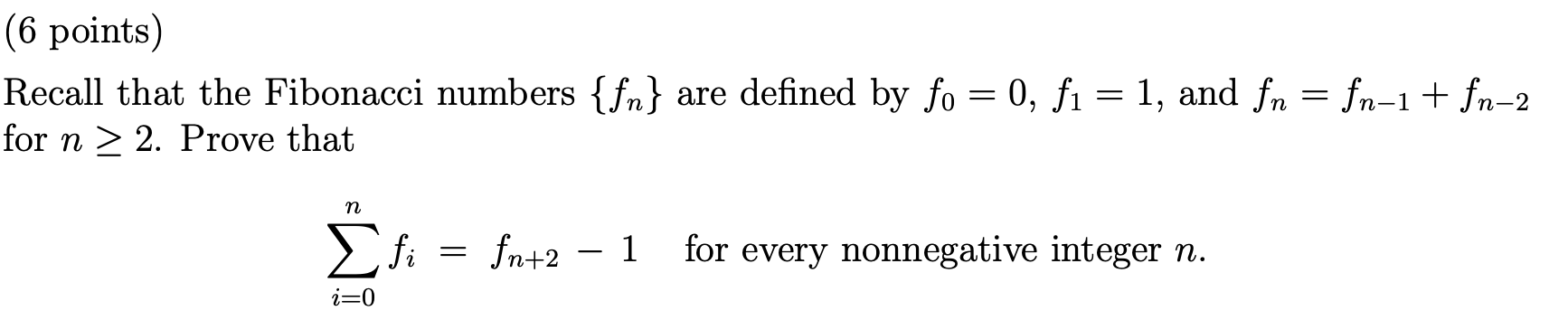 Solved Recall that the Fibonacci numbers {fn} are defined by | Chegg.com
