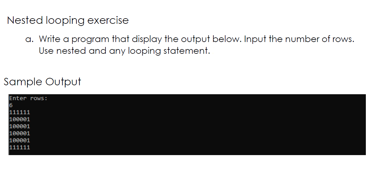 Solved Nested looping exercise a. Write a program that | Chegg.com