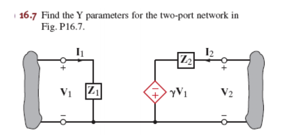 Solved | 16.7 Find the Y parameters for the two-port network | Chegg.com