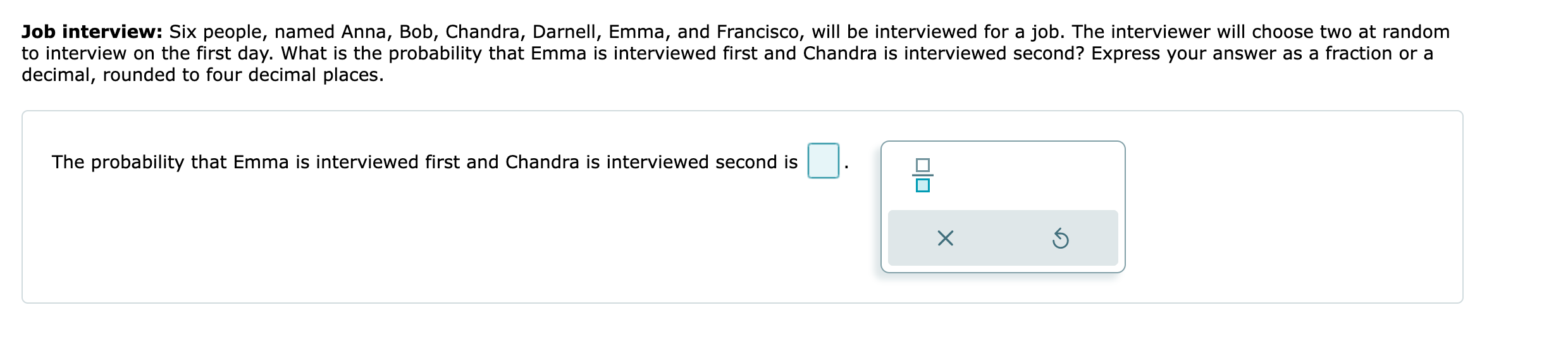 Solved Job interview: Six people, named Anna, Bob, Chandra, | Chegg.com