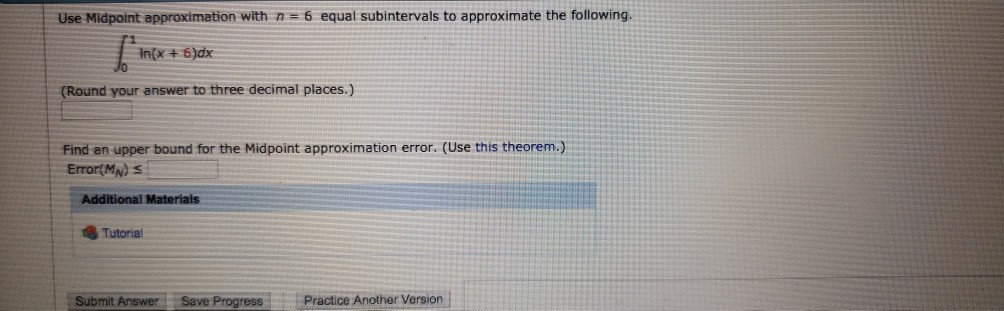 Solved Use Midpoint approximation with n 6 equal | Chegg.com