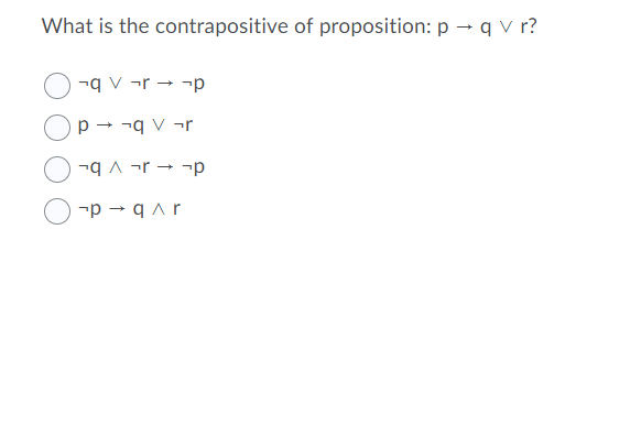 Solved What is the contrapositive of proposition: p - q v r? | Chegg.com