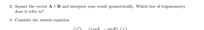 Solved 2. Square the vector A+B and interpret your result | Chegg.com