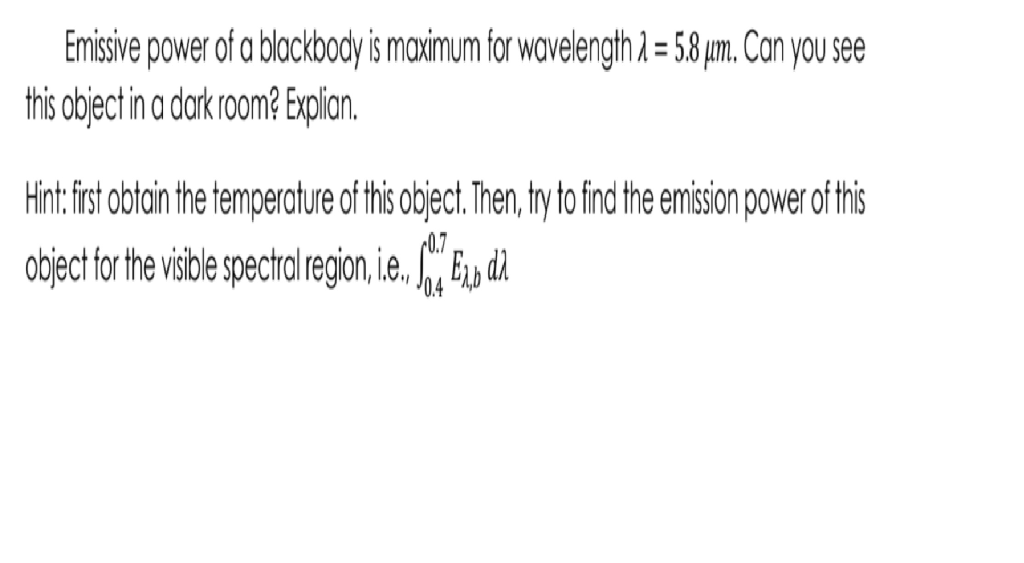 Solved Emissive power of a blackbody is maximum for | Chegg.com