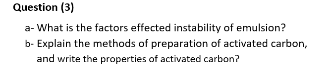 Solved Question (2) a- Explain methods of destabilization of | Chegg.com