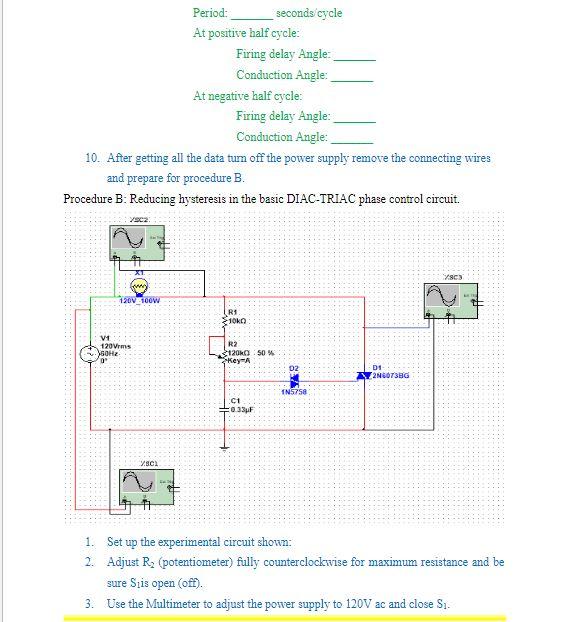Solved Procedure A: The operation of a basic DIAC-TRIAC | Chegg.com Solved Procedure A: The operation of a basic DIAC-TRIAC | Chegg.com
