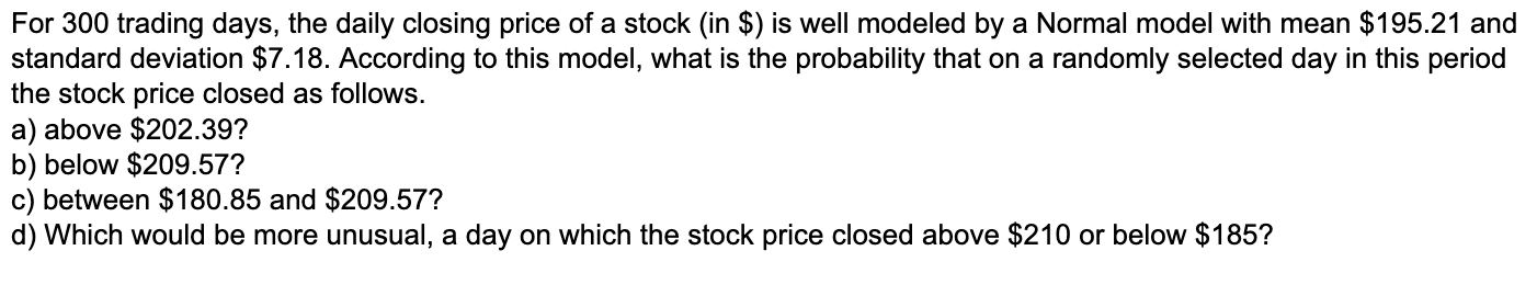 Solved For 300 trading days, the daily closing price of a | Chegg.com