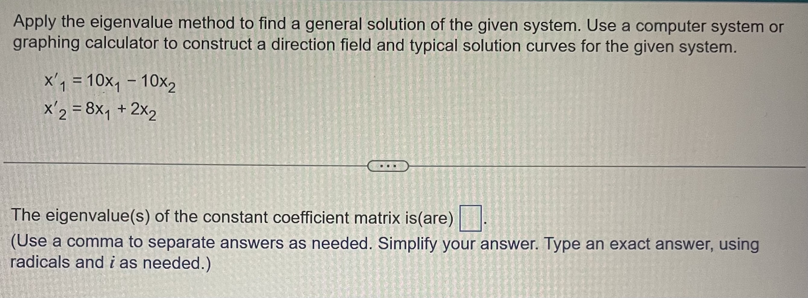 Solved Apply the eigenvalue method to find a general | Chegg.com