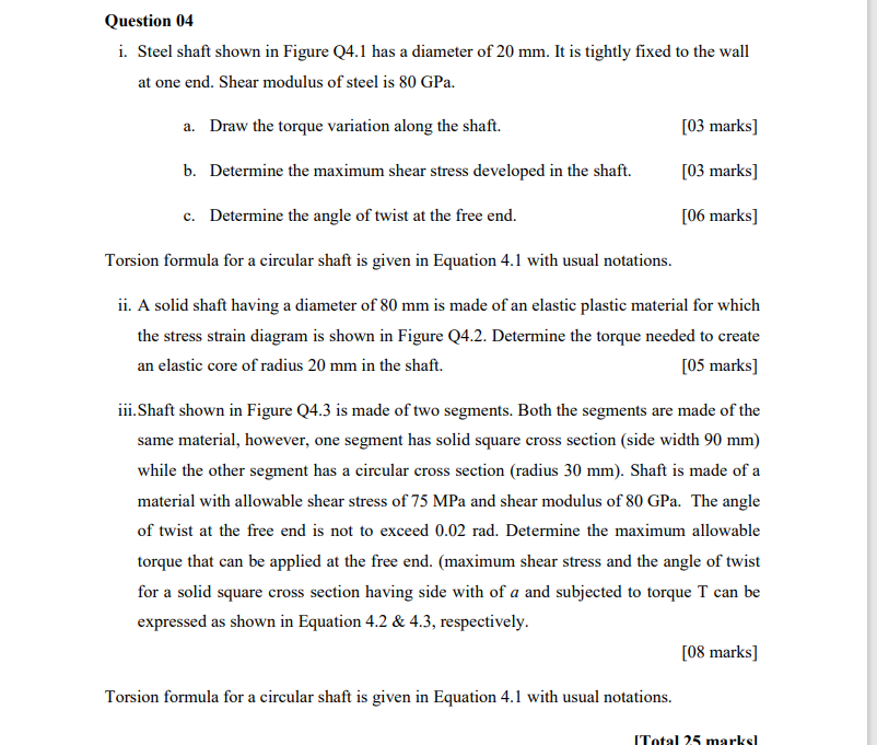 Solved Question 04 i. Steel shaft shown in Figure Q4.1 has a | Chegg.com