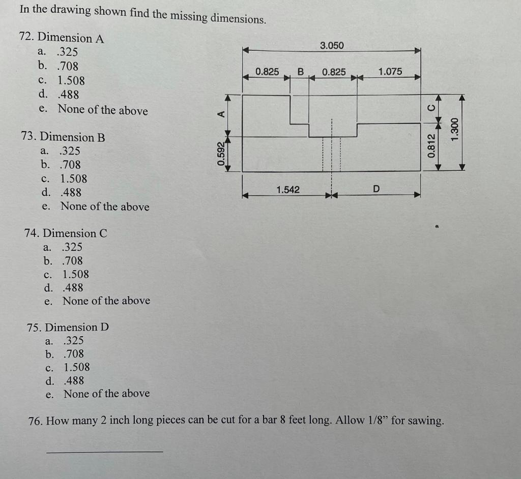 Solved In the drawing shown find the missing dimensions. | Chegg.com