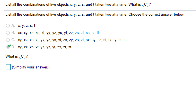 Solved List all the combinations of five objects x, y, z, s, | Chegg.com