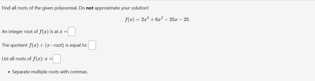 Solved Find all roots of the given polynomial. Do not | Chegg.com