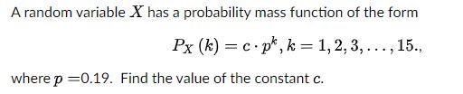 Solved A random variable X has a probability mass function | Chegg.com