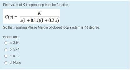 Solved Find value of K in open-loop transfer function. | Chegg.com