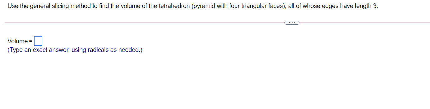 Solved Use the general slicing method to find the volume of | Chegg.com