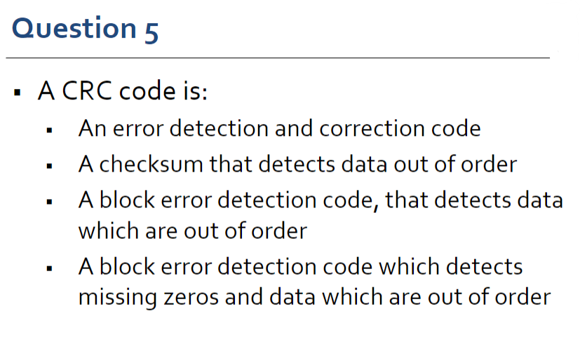 Solved Question 5 A Crc Code Is An Error Detection