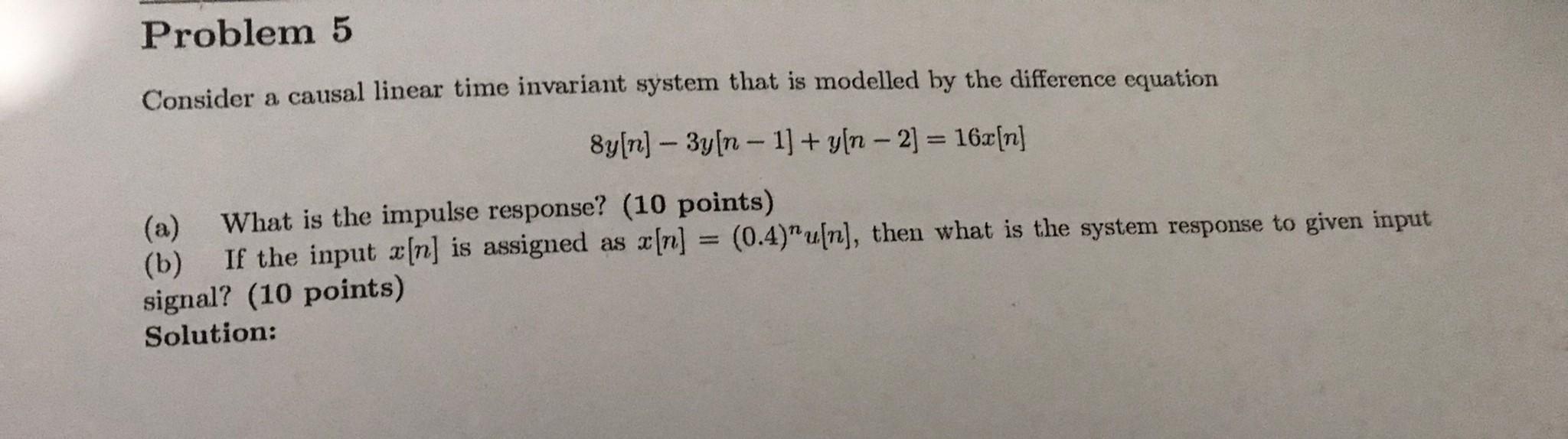 Solved Consider a causal linear time invariant system that | Chegg.com
