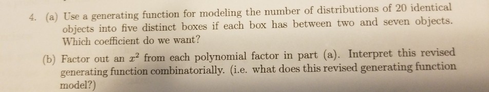 Solved 4. (a) Use a generating function for modeling the | Chegg.com