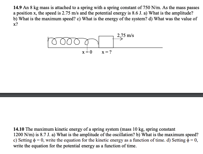 Solved 14 9 An 8 Kg Mass Is Attached To A Spring With A