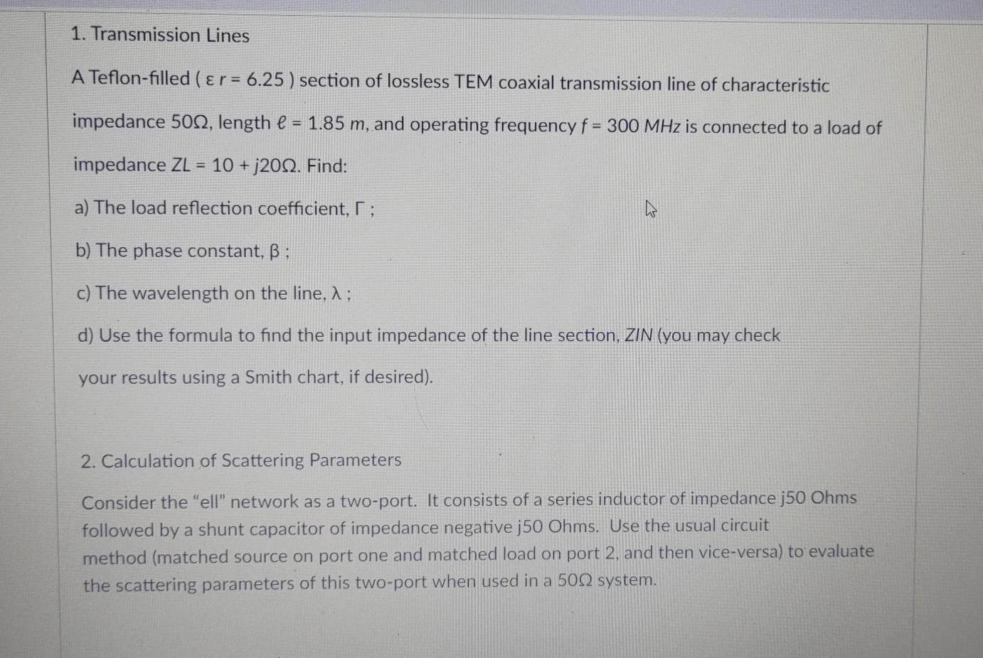 Solved 1. Transmission Lines A Teflon-filled ( εr=6.25 ) | Chegg.com