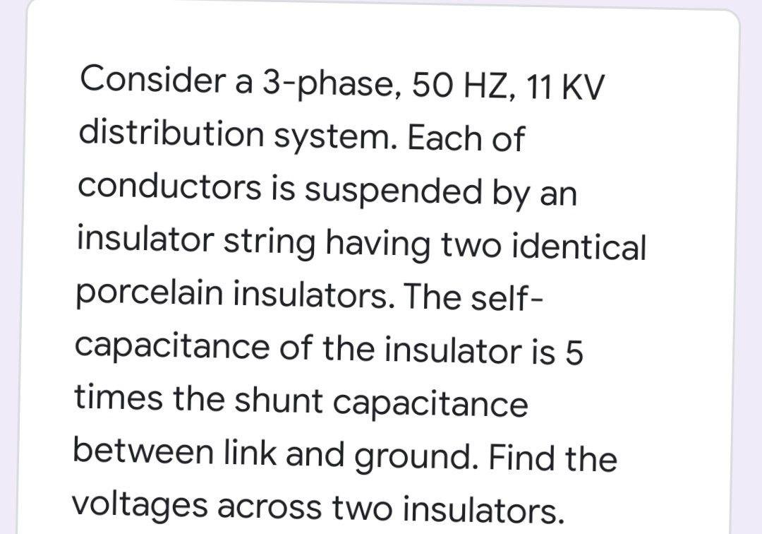 Solved Consider a 3-phase, 50 HZ, 11 KV distribution system. | Chegg.com