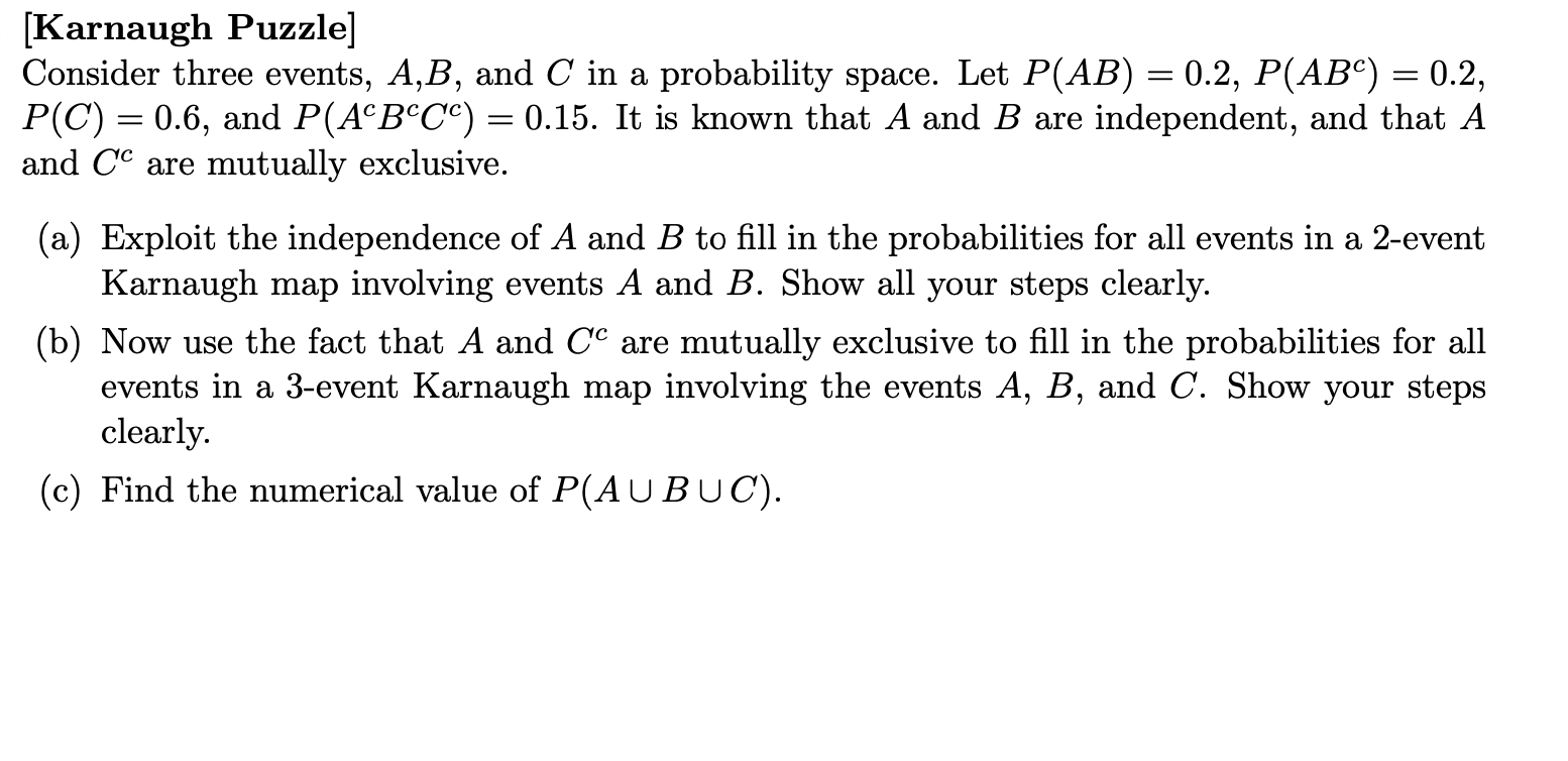 Solved [Karnaugh Puzzle] Consider three events, A,B, and C | Chegg.com
