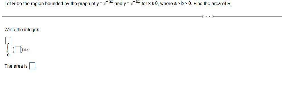 Solved Let R ﻿be the region bounded by the graph of y=e-ax | Chegg.com