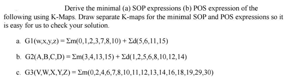 Solved Derive the minimal (a) SOP expressions (b) POS | Chegg.com