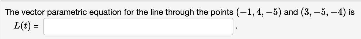 Solved The vector parametric equation for the line through | Chegg.com