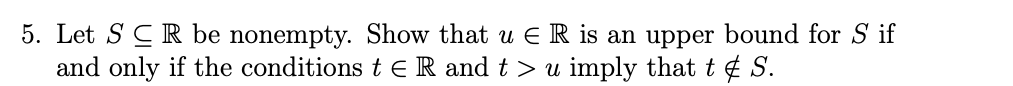 Solved 5. Let S CR be nonempty. Show that u ER is an upper | Chegg.com