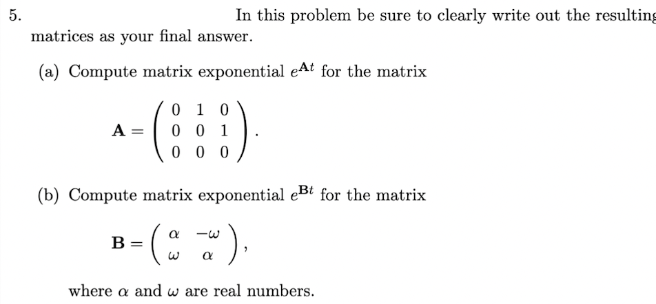 Solved 5. In this problem be sure to clearly write out the | Chegg.com