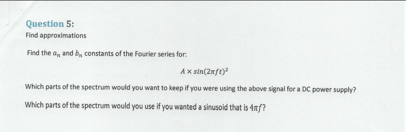 Solved Find the an and bn constants of the fourier series | Chegg.com