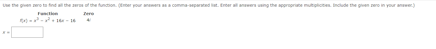Solved Function Zero f(x)=x3-x2+16x-16,4ix= | Chegg.com