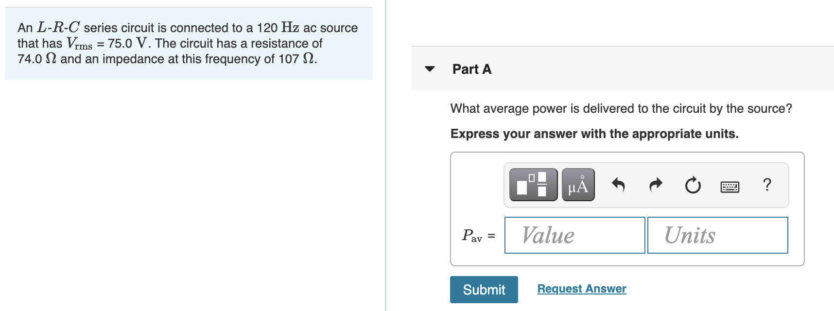 Solved An L-R-C series circuit is connected to a 120 Hz ac | Chegg.com