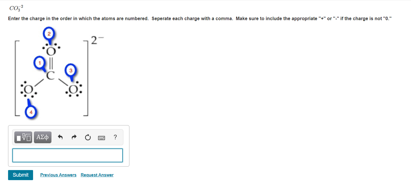 Solved CO;? Enter the charge in the order in which the atoms | Chegg.com