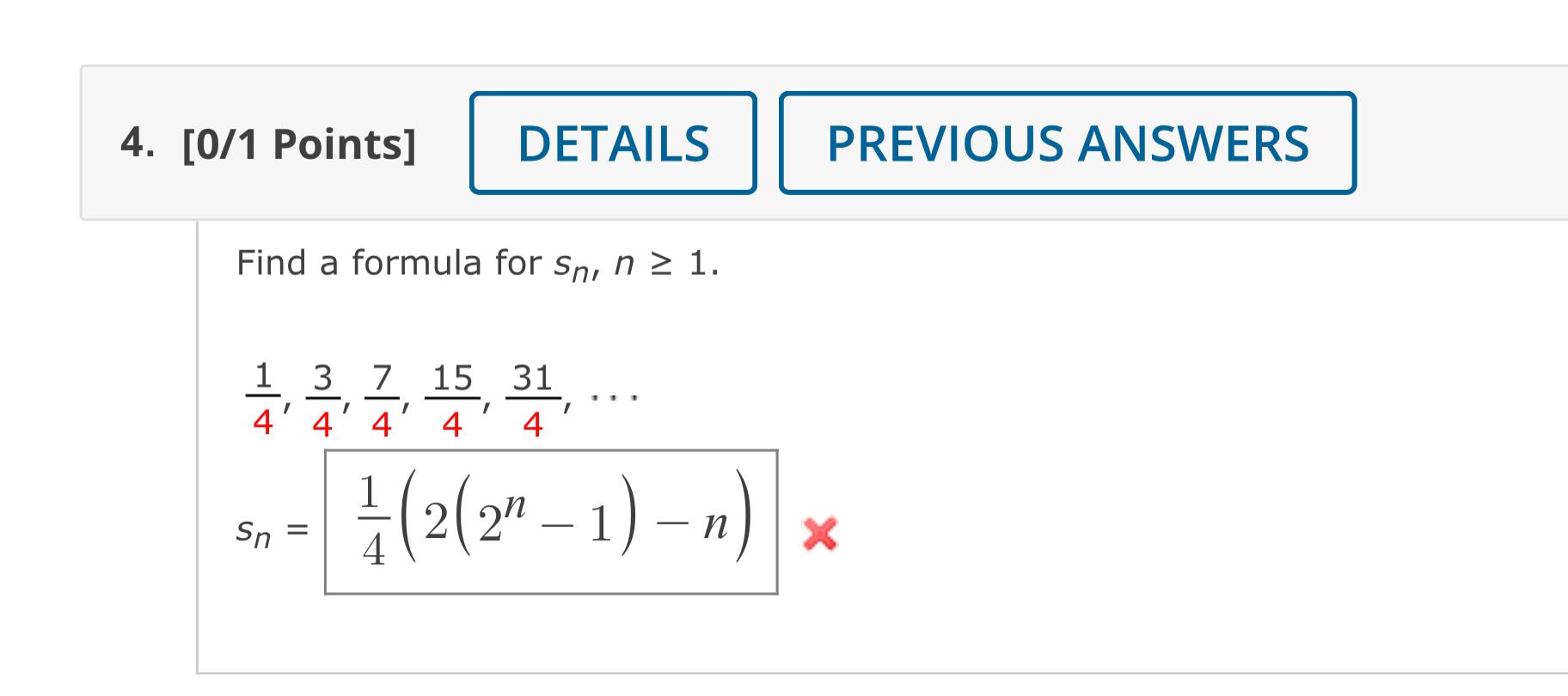 Solved Find a formula for sn,n≥1. | Chegg.com