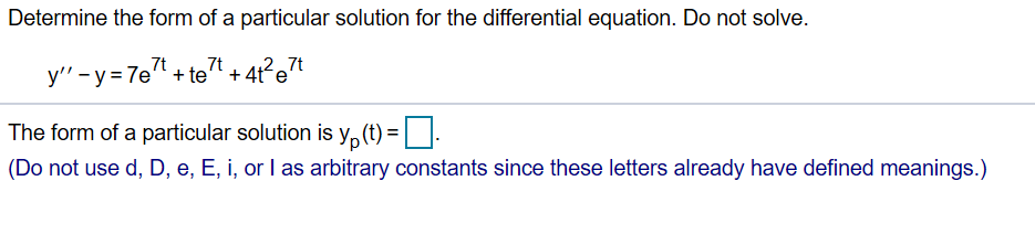 Solved Determine the form of a particular solution for the | Chegg.com