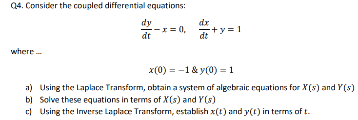 Solved Q4. Consider the coupled differential equations: | Chegg.com