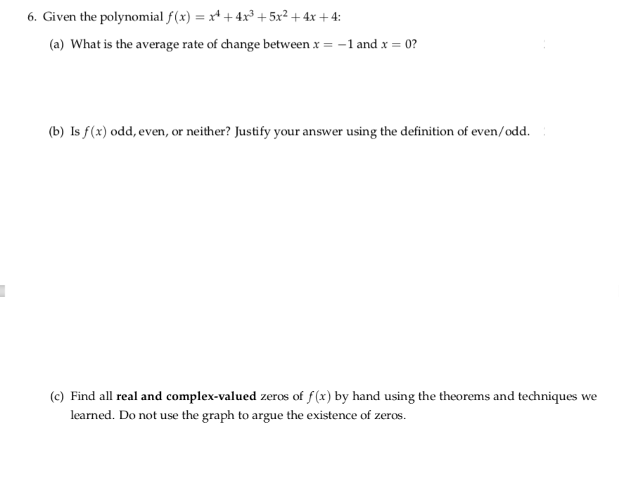 Solved 6. Given the polynomial f(x) = x4 + 4x3 + 5x2 + 4x + | Chegg.com