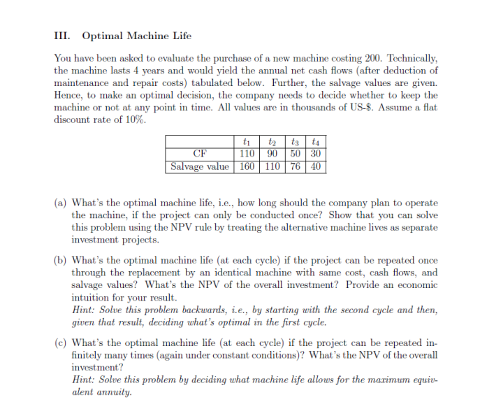 Solved III. Optimal Machine Life You have been asked to | Chegg.com