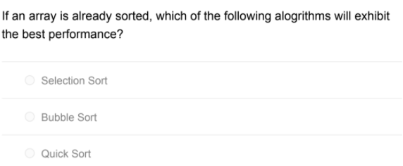 Solved If an array is already sorted, which of the following | Chegg.com