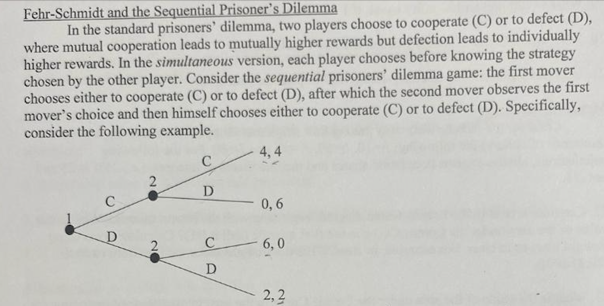 Solved Fehr-Schmidt and the Sequential Prisoner's Dilemma In | Chegg.com