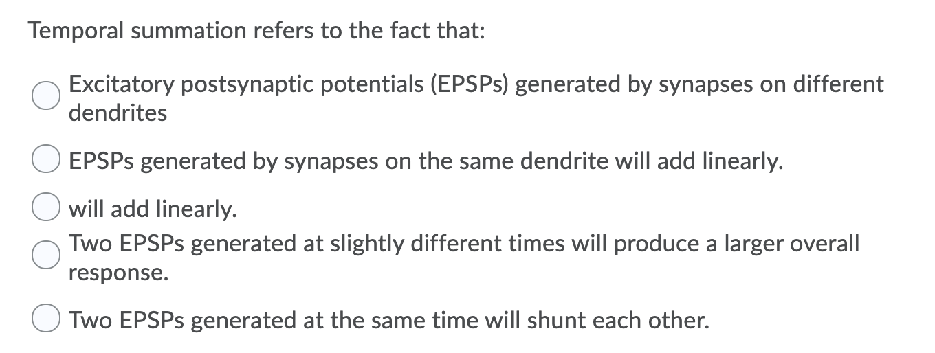 Solved Temporal summation refers to the fact that: | Chegg.com