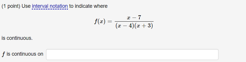 Solved (1 point) Use interval notation to indicate where | Chegg.com