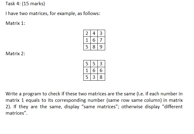Solved Task 4: (15 marks) I have two matrices, for example, | Chegg.com