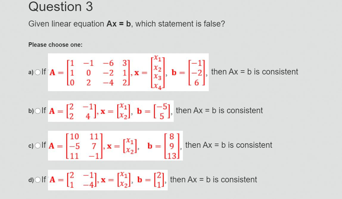 Solved Question 3 Given linear equation Ax = b, which | Chegg.com